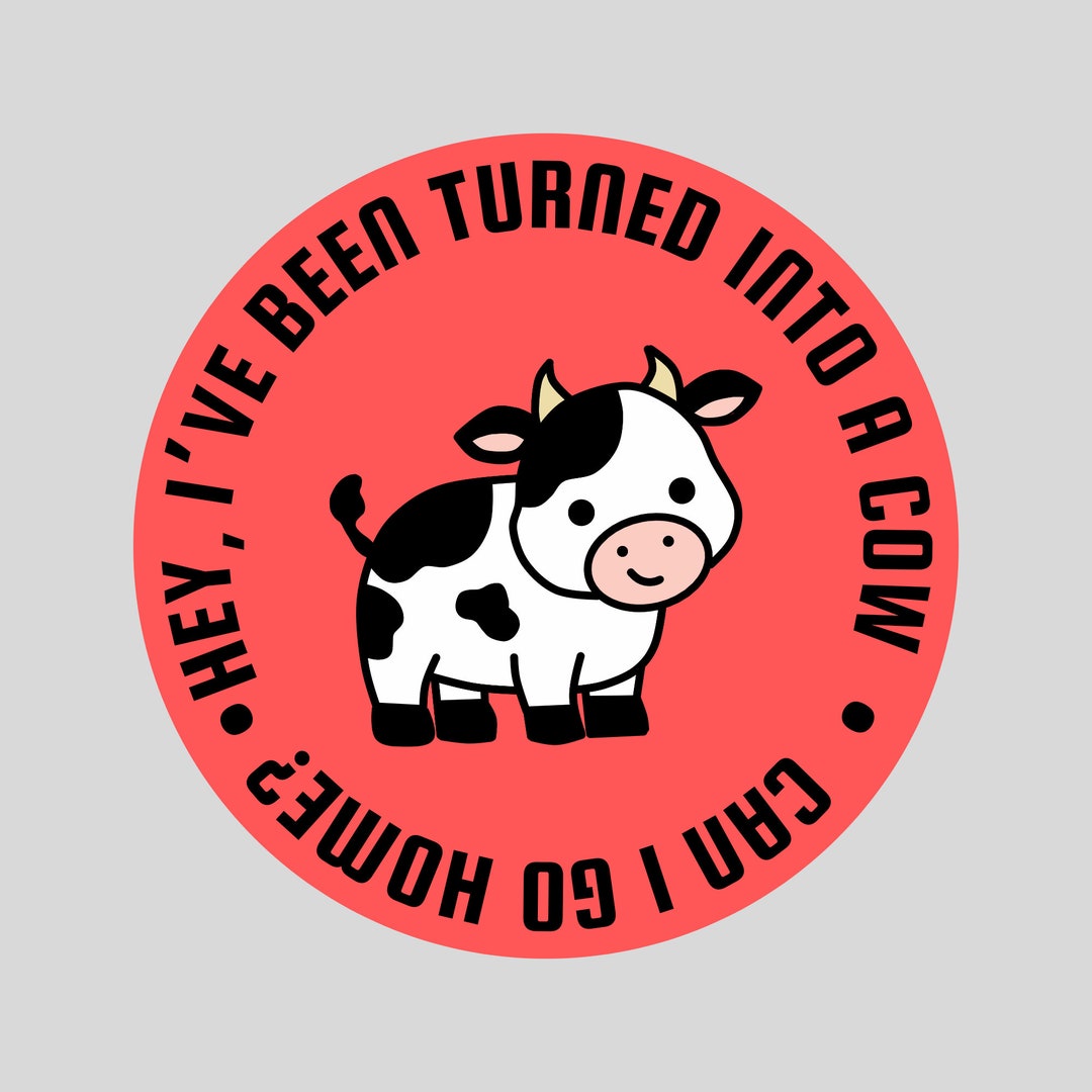 Pop Culture Sticker I've Been Turned Into A Cow Can I Go Home Water Bottle Decal Movie Tv Quote ...