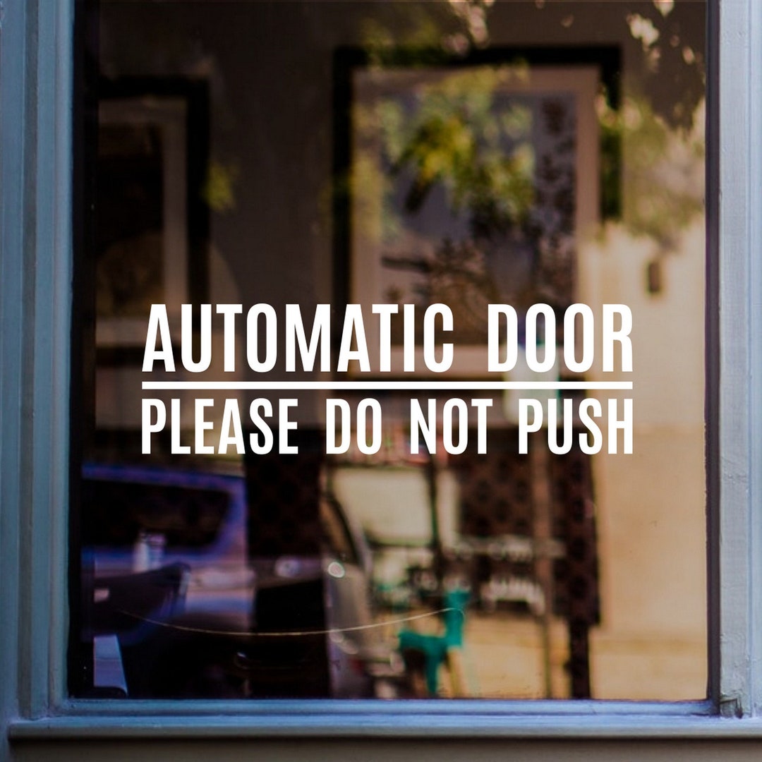 Automatic Door Please Do Not Push Shop Window Sticker Safety Warning ...