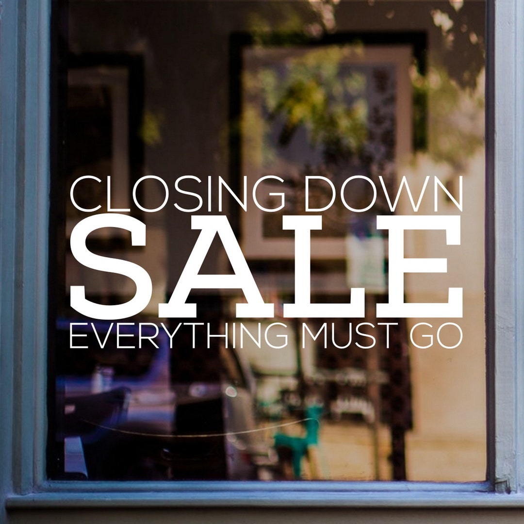Closing Down Sale Everything Must Go Shop Window Sticker Retail Store ...