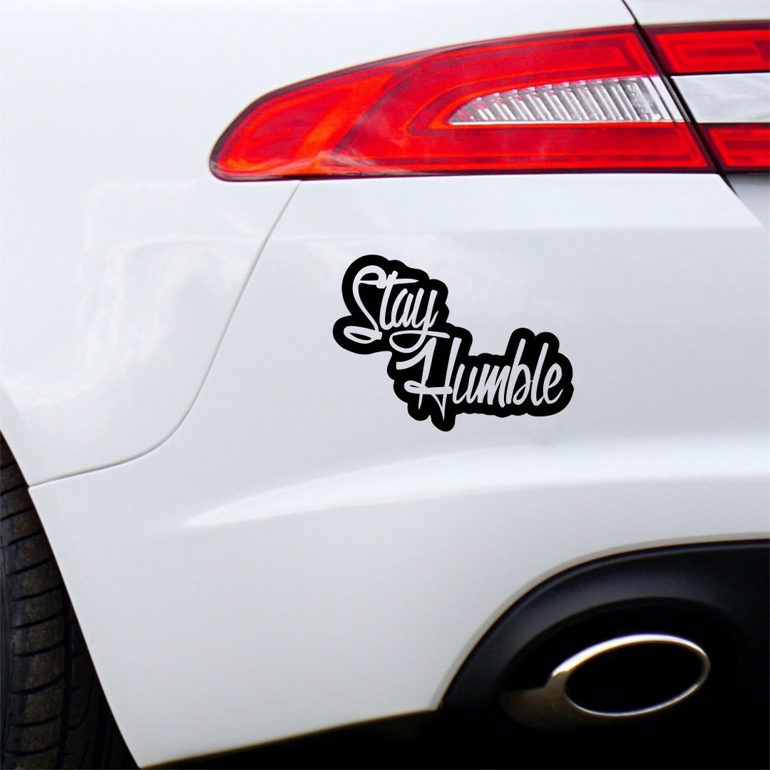 Stay Humble Car Sticker Window Bumper Lowered Low Stance Static JDM ...