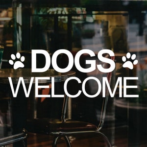 Dogs Welcome Window Sticker Pet Shop Home Vinyl Decal - Etsy UK