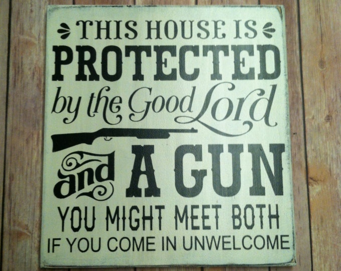 Father's Day Gift, This House is Protected by the Good Lord and a Gun ...