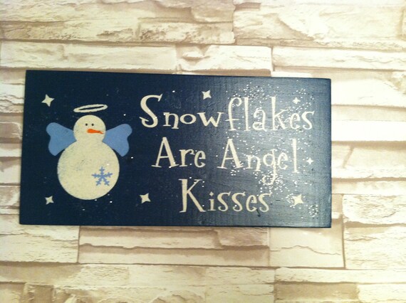 Snowflakes are ANGEL KISSES wood Christmas Sign Snowman Sign. | Etsy