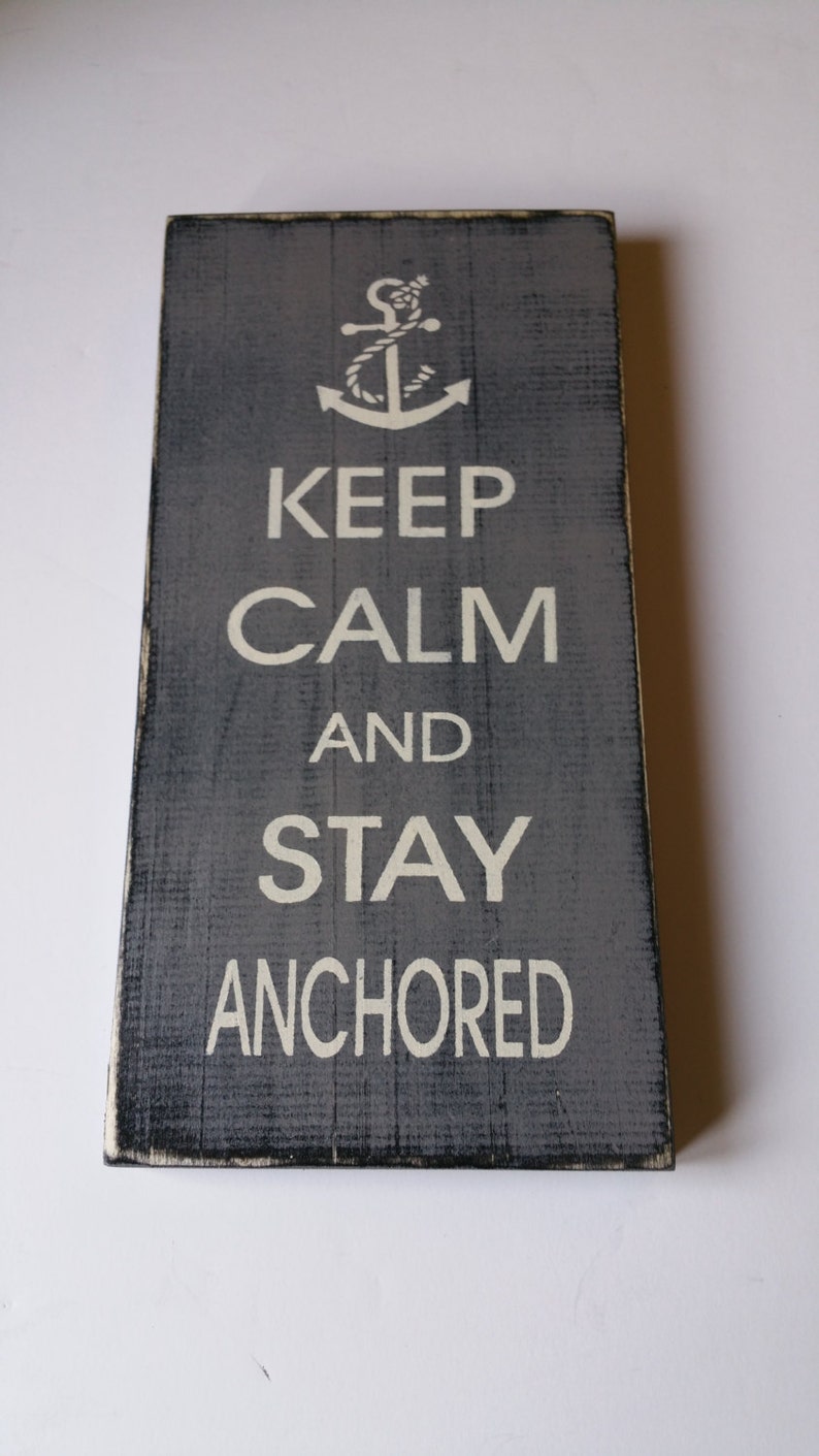 KEEP CALM And Stay ANCHORED hand painted wood sign | Etsy