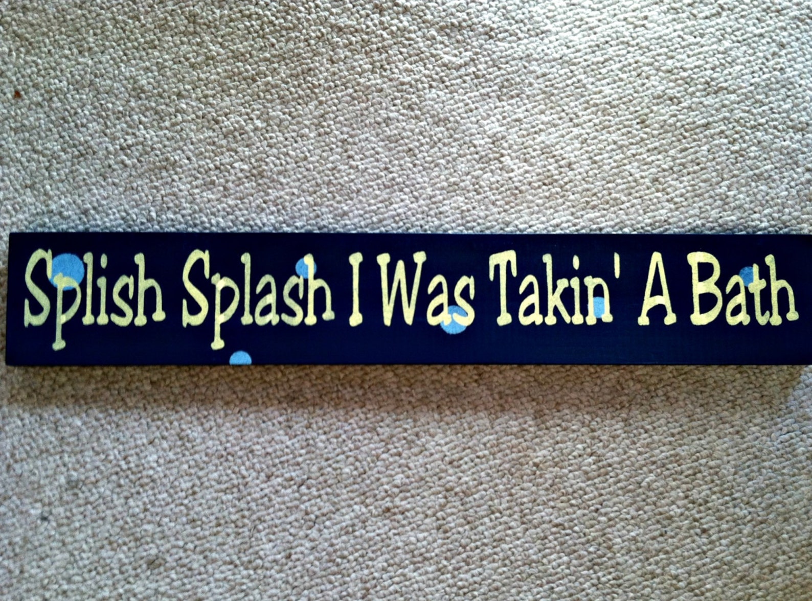 Splish Splash I Was Takin A Bath. Painted Wood Sign. Bathroom - Etsy