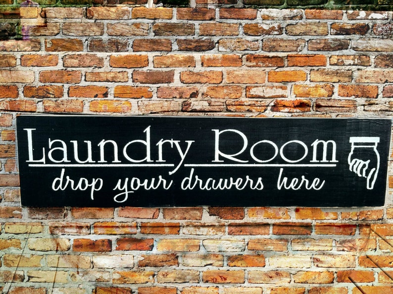 Laundry Room Drop Your Drawers Here.. Painted Wood Sign | Etsy