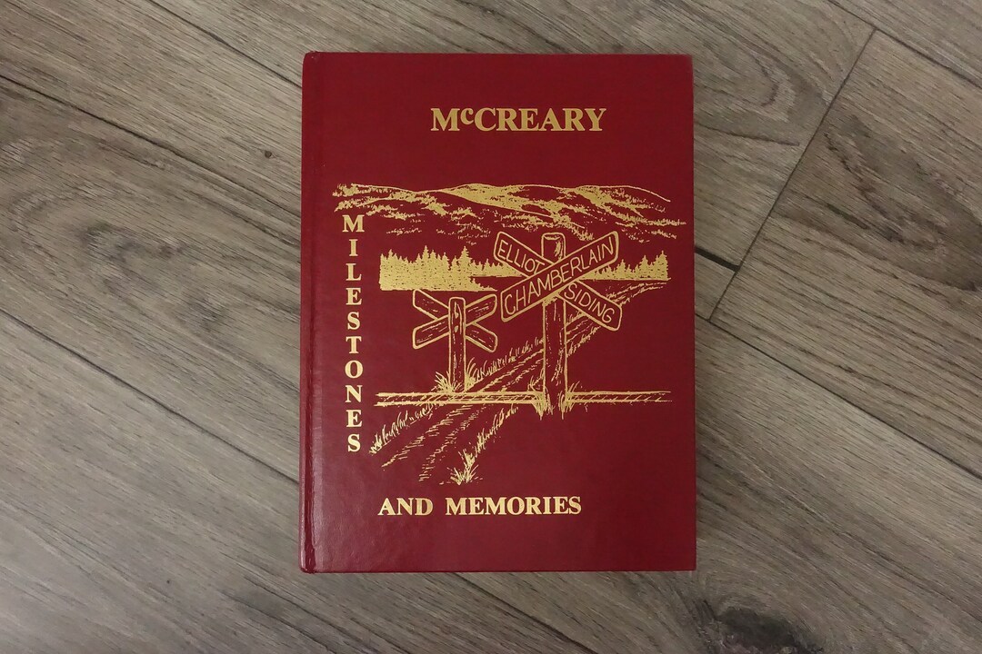 Mccreary Milestones & Memories History of Mccreary Manitoba Canada 1987 ...