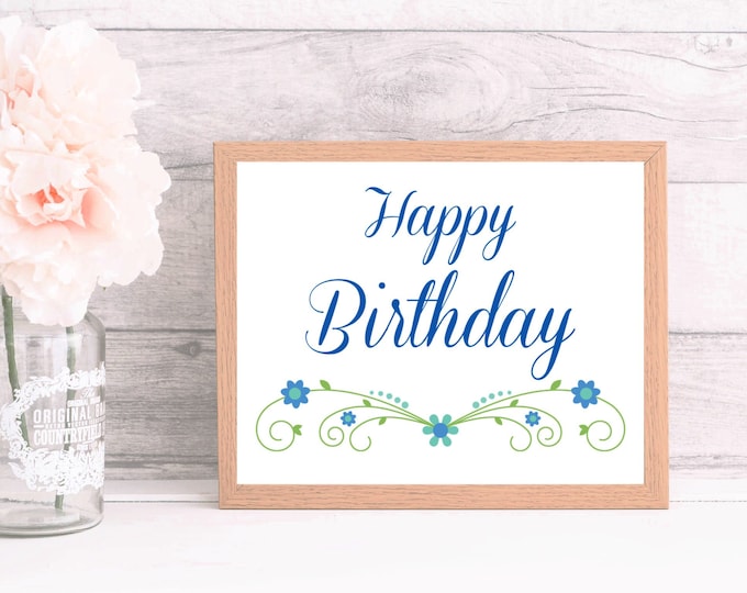 Happy Birthday Sign/happy Birthday Printable Blue Flowers/happy ...