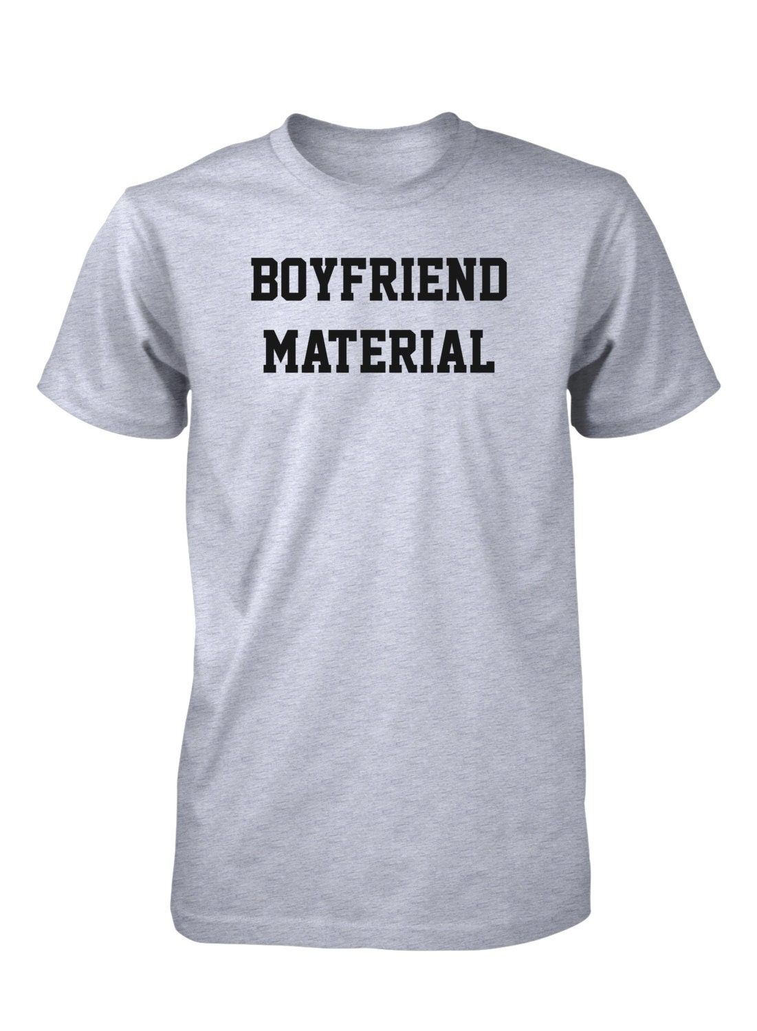 Boyfriend Material T Shirt Funny Relationship Tees | Etsy