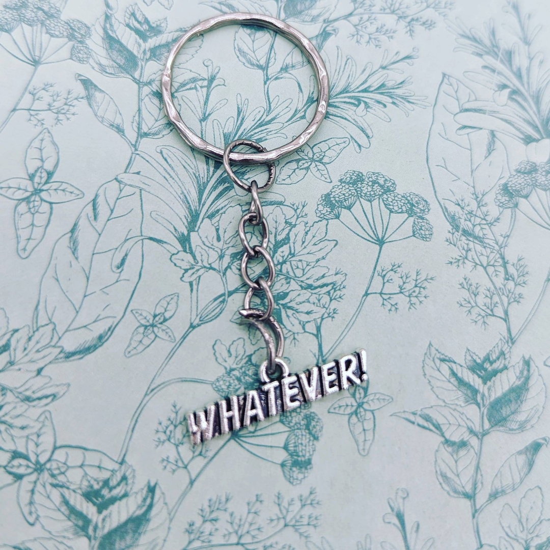 Whatever Keychain, Gifts for Teenagers, Novelty Keychain, Quirky Key ...