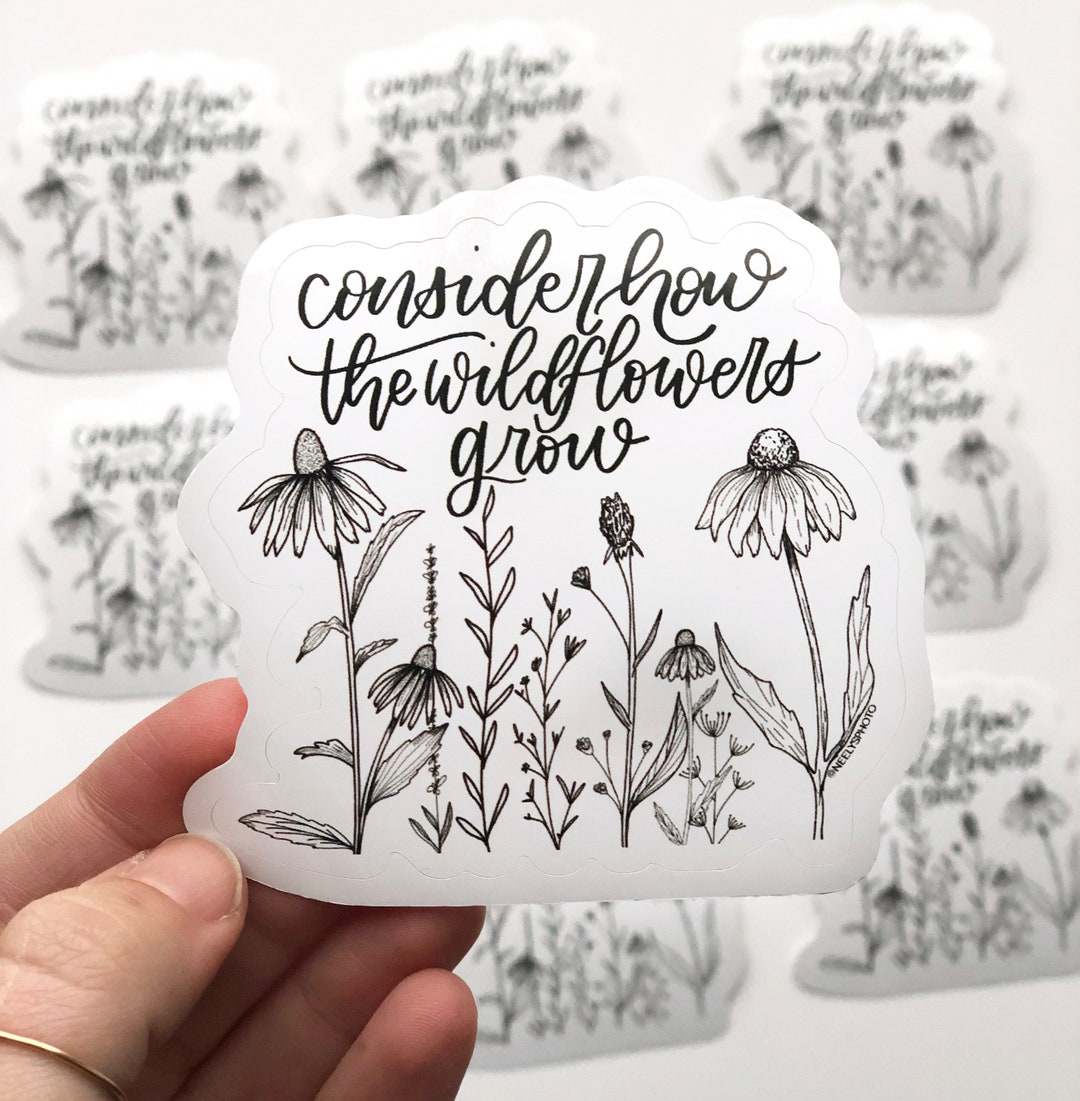 Consider How the Wildflowers Grow Vinyl Die Cut Sticker | Bible Verse ...
