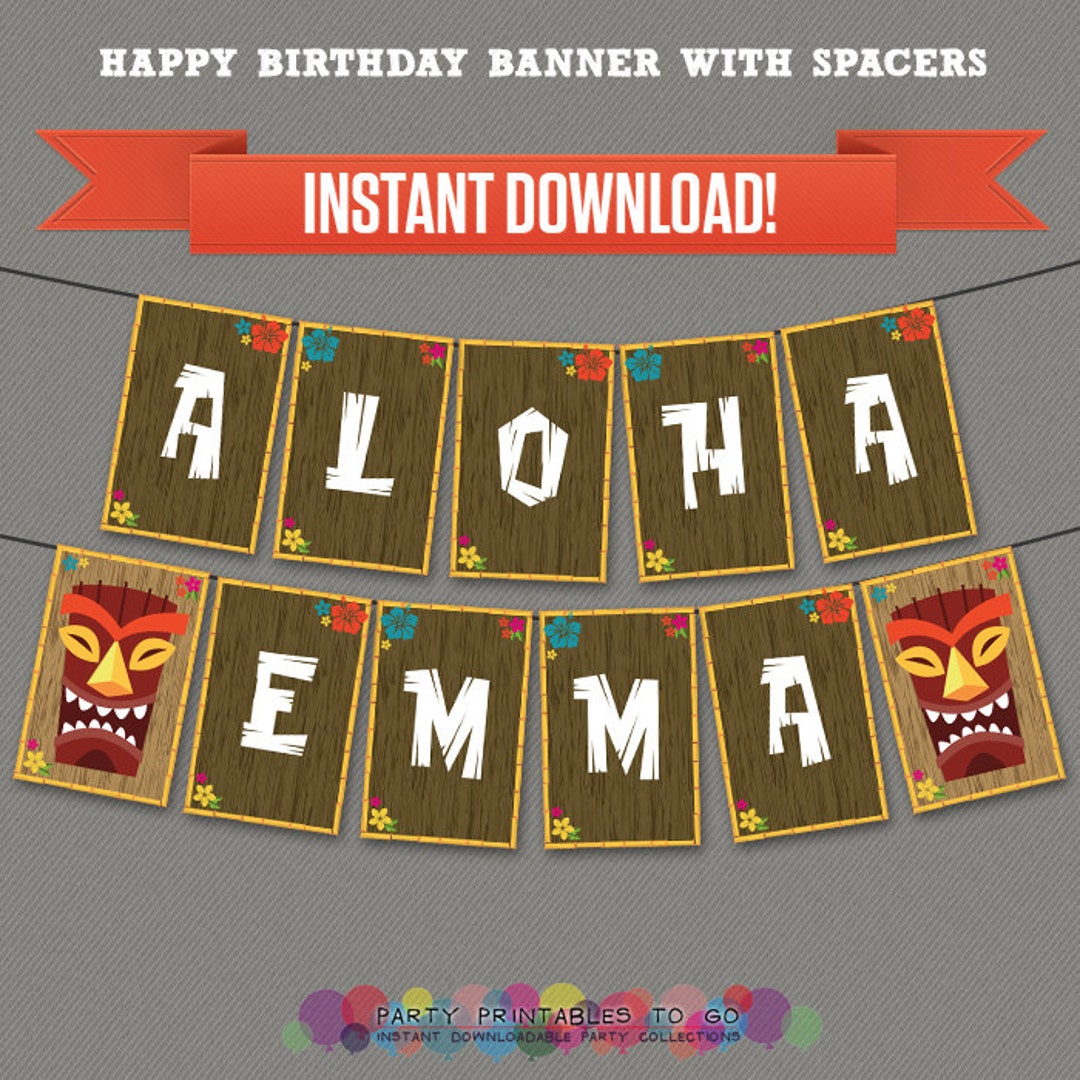 Luau / Hawaii Printable Birthday Banner With Spacers - Editable PDF ...