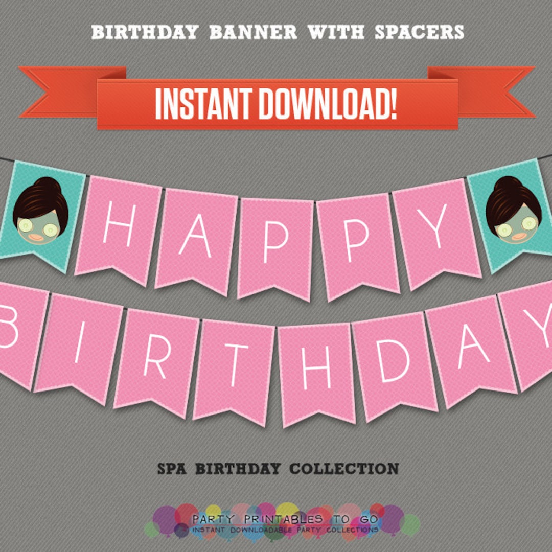 Spa Party Printable Birthday Banner With Spacers - Editable PDF File ...