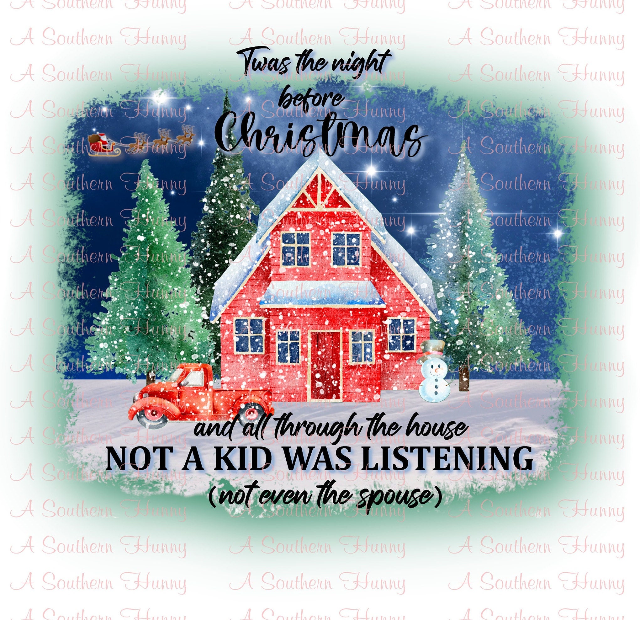 Night Before Christmas PNG, Not a Kid Was Listening, Christmas PNG ...
