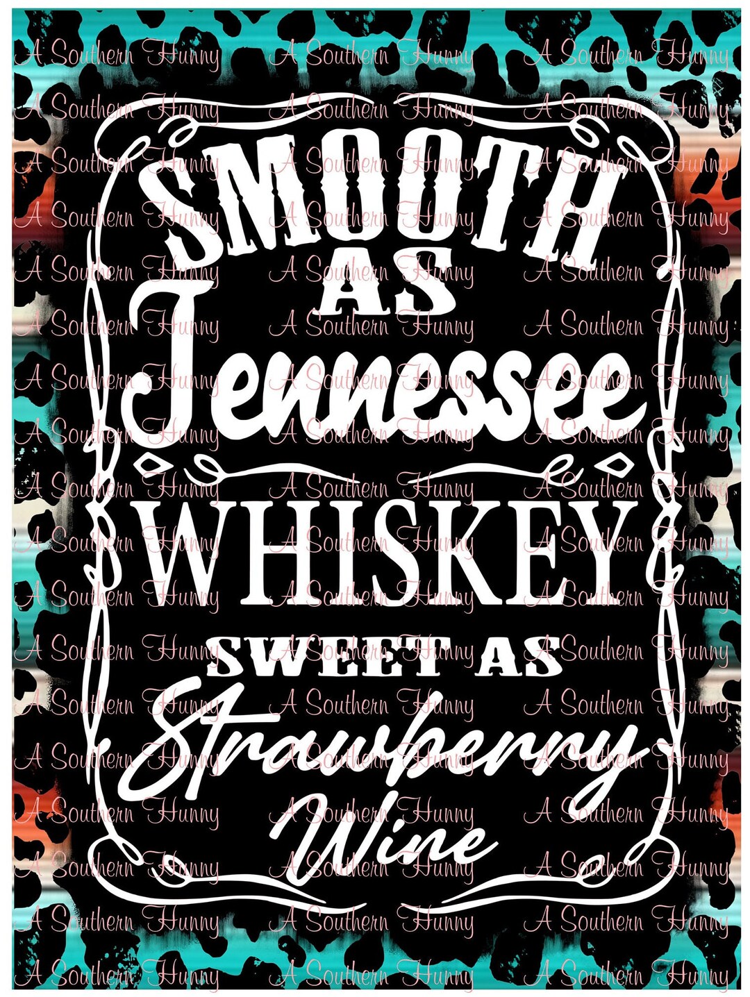 Smooth as Tennessee Whiskey With Cow Print and Aztec With Patch Design ...