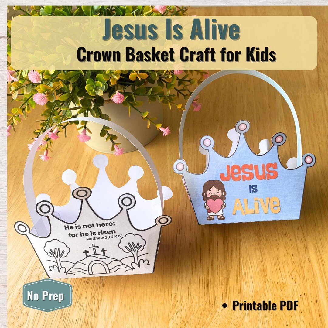 Jesus is Alive Crown Basket Craft, Easter Sunday School Activity ...