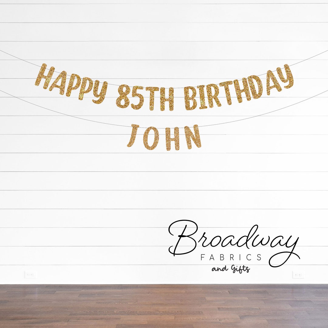 Happy 85th Birthday Banner Personalized Gold Glitter Banner - 2 Line ...