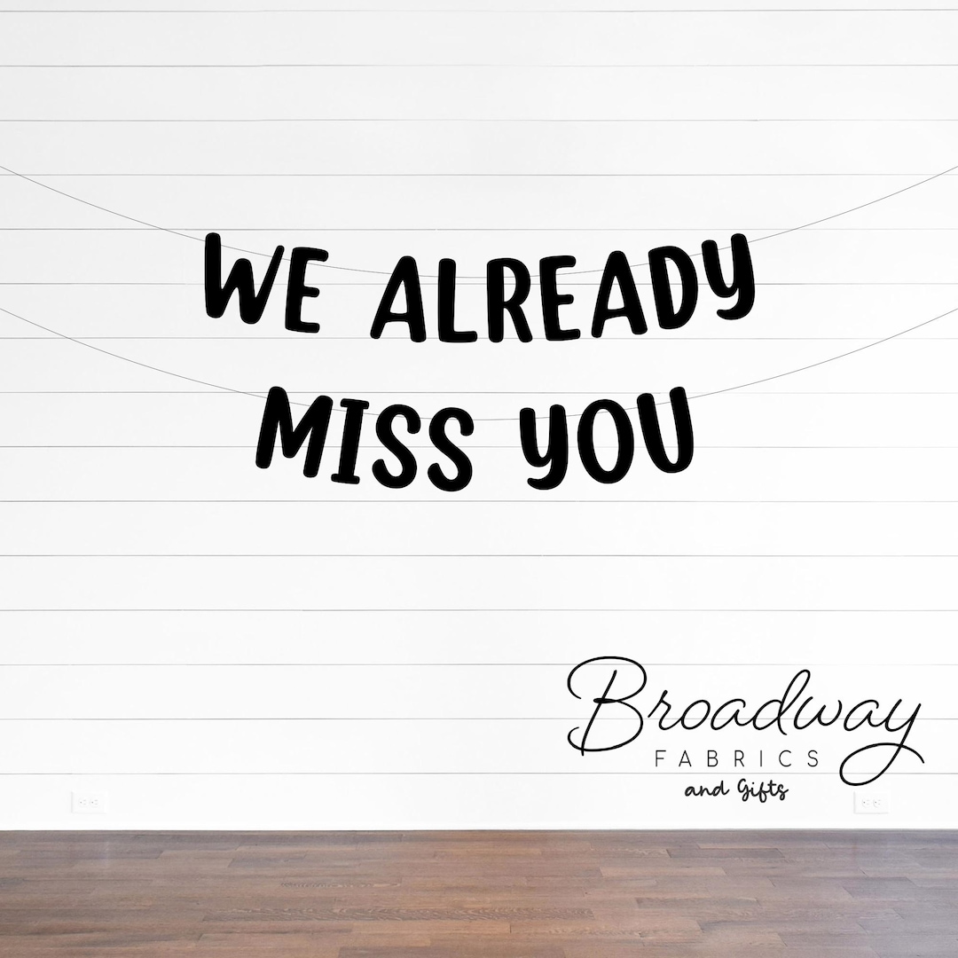 We Already Miss You Good Bye Party Banner - Custom Glitter Party Banner ...