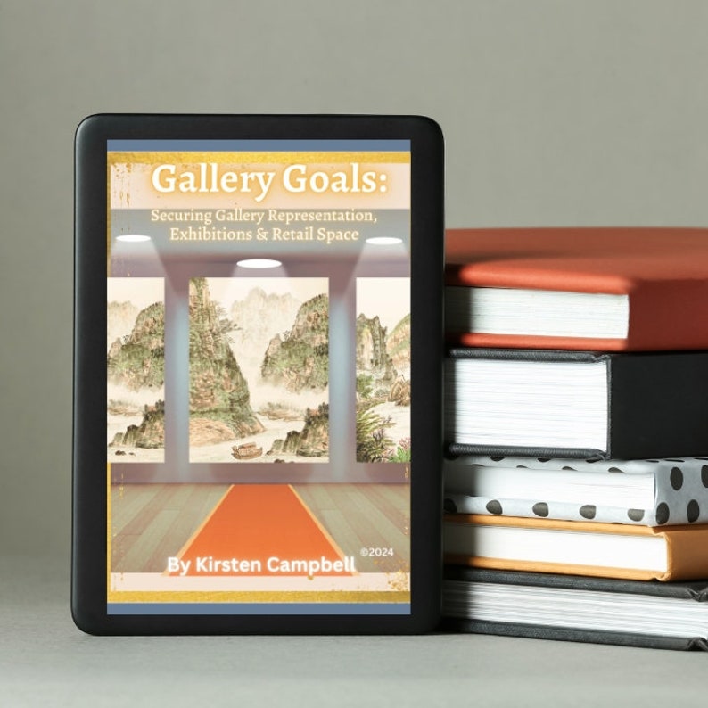 Gallery Goals: Securing Gallery Representation, Exhibits & Retail Space ...
