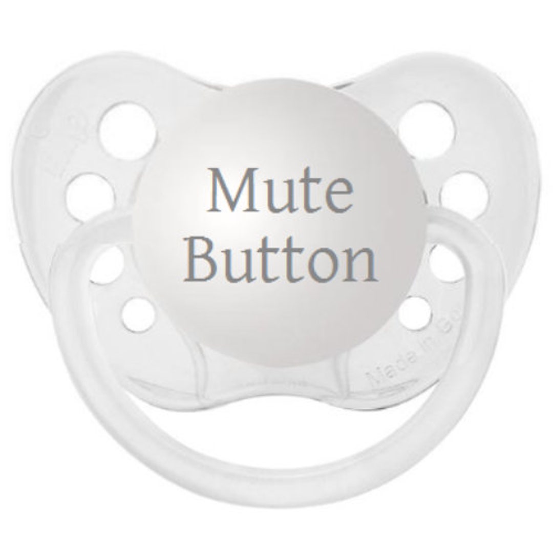 Funny Baby Pacifier - Mute Button Binky - Hilarious Baby Soother ...