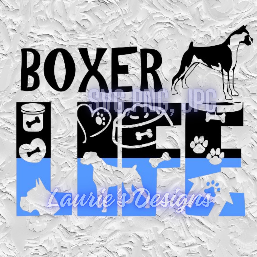 Boxer Life Dog Cutting Svg File- Svg,png,jpg Cricut Silhouette - Etsy