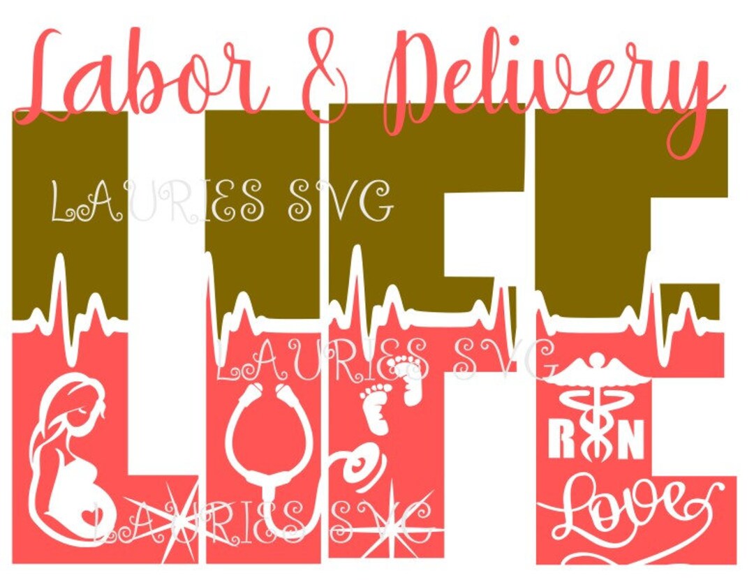 Labor and Delivery Life File- Svg,png,jpg and Silhouette - Etsy