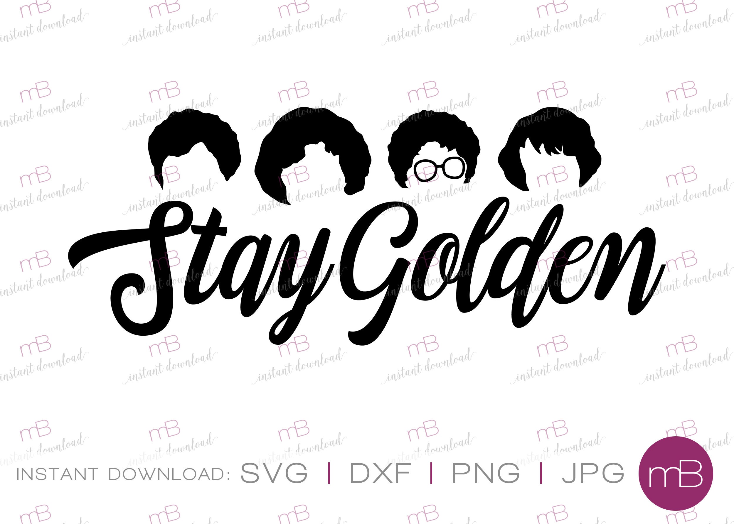 Golden Girls SVG Stay Golden Golden Girls Golden Girls | Etsy