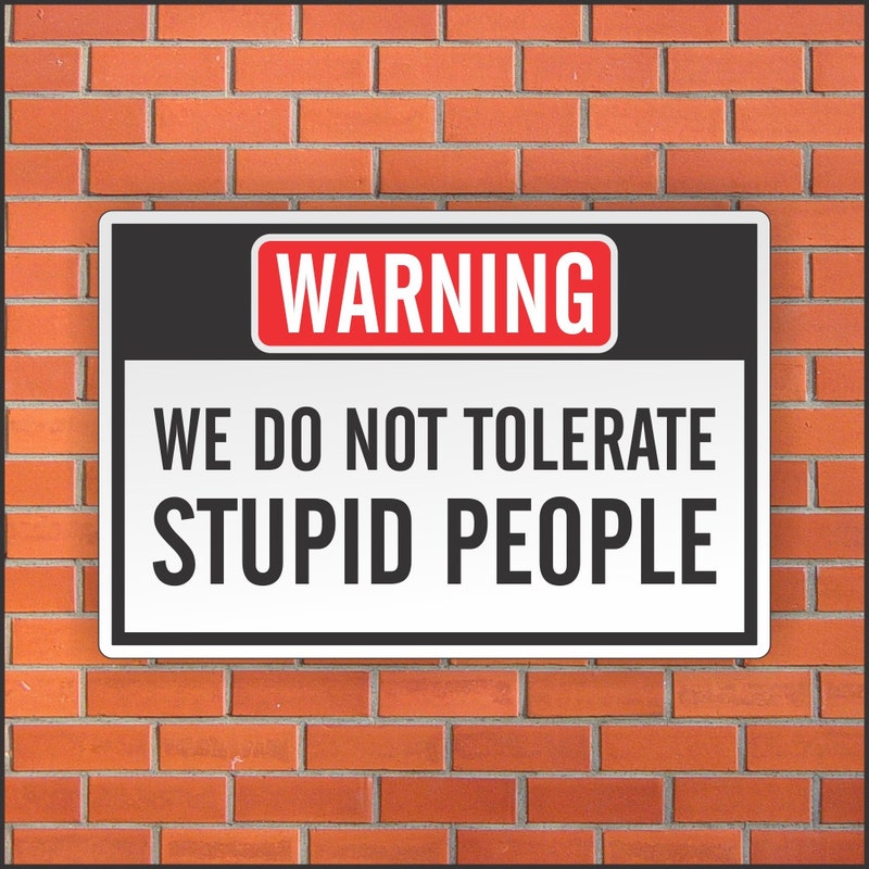 No Stupid People Sign - Etsy