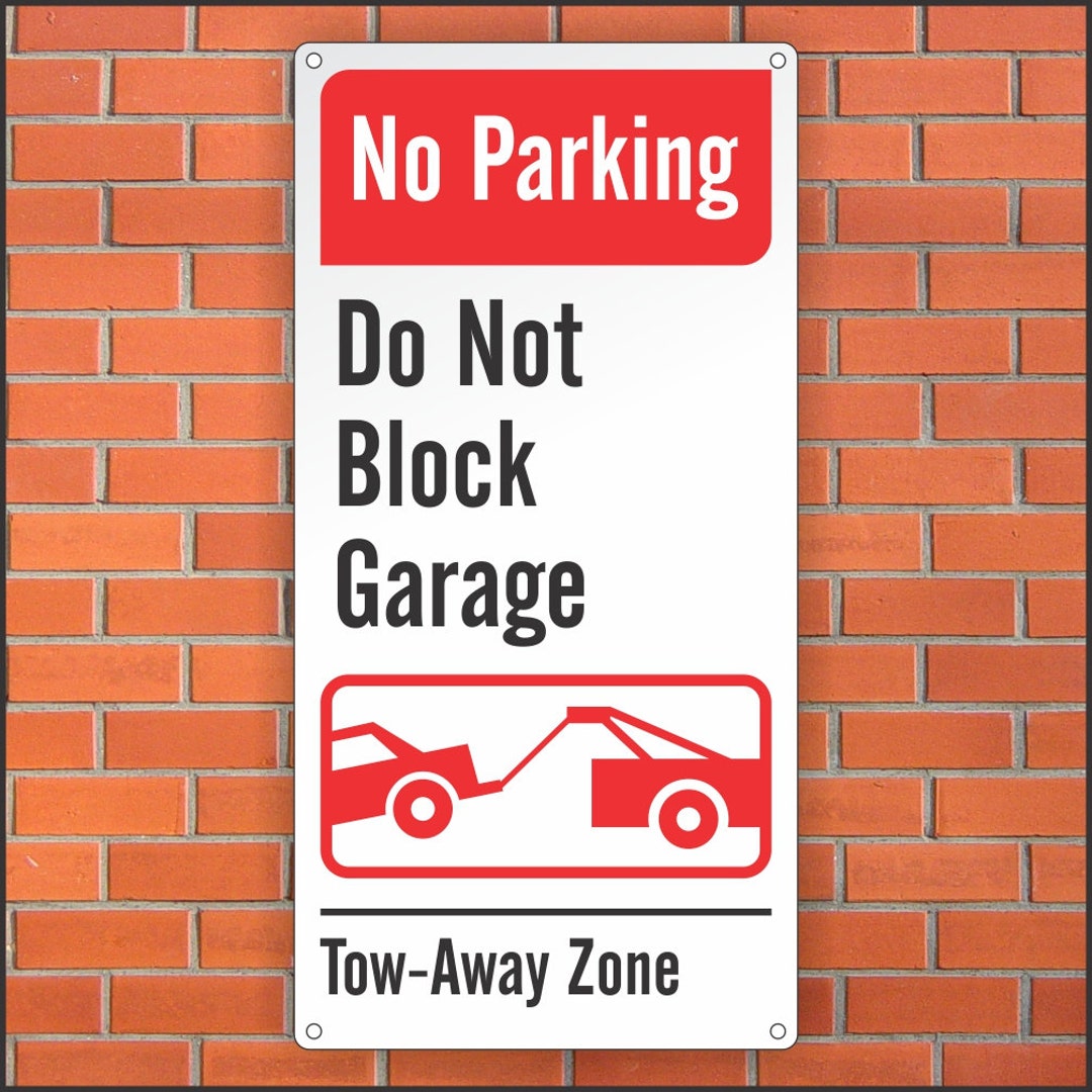 No Parking Do Not Block Garage Sign - Tow Away Zone - 12 X 24 Aluminum ...