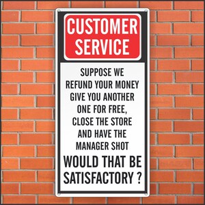 Funny Customer Service Business Sign - Funny Sign - 12 X 24 Aluminum ...