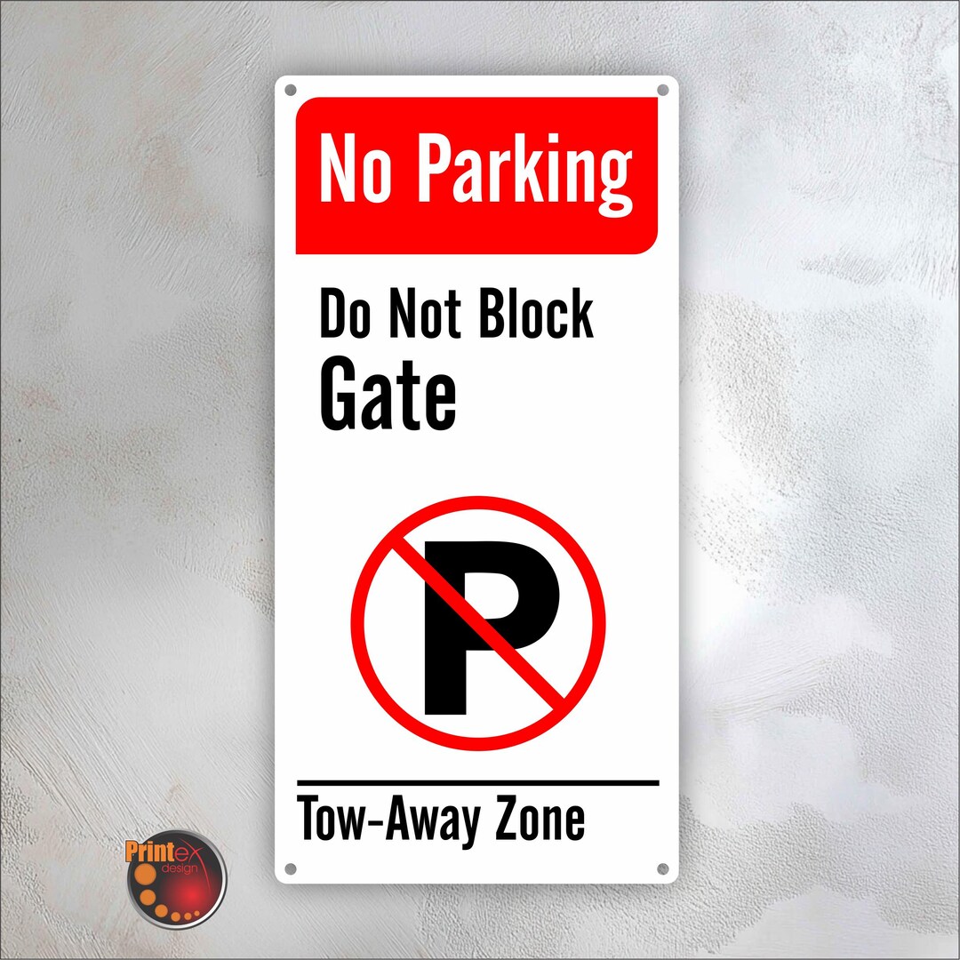 No Parking - Do Not Block Gate Sign – Tow Away Zone – 12×24 Aluminum ...