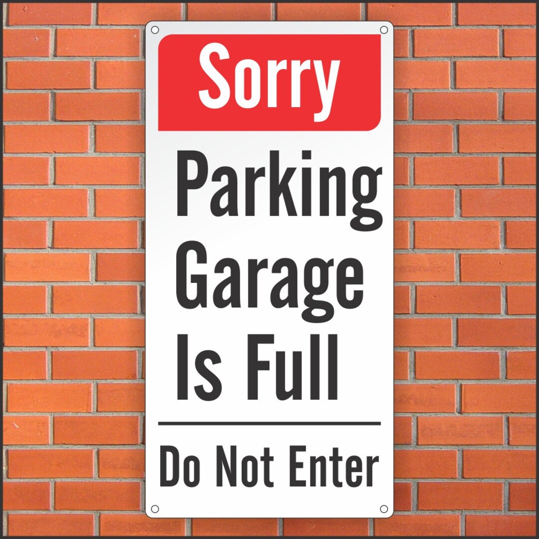Parking Garage is Full Sign - Valet Parking Sign - 12 X 24 Aluminum ...