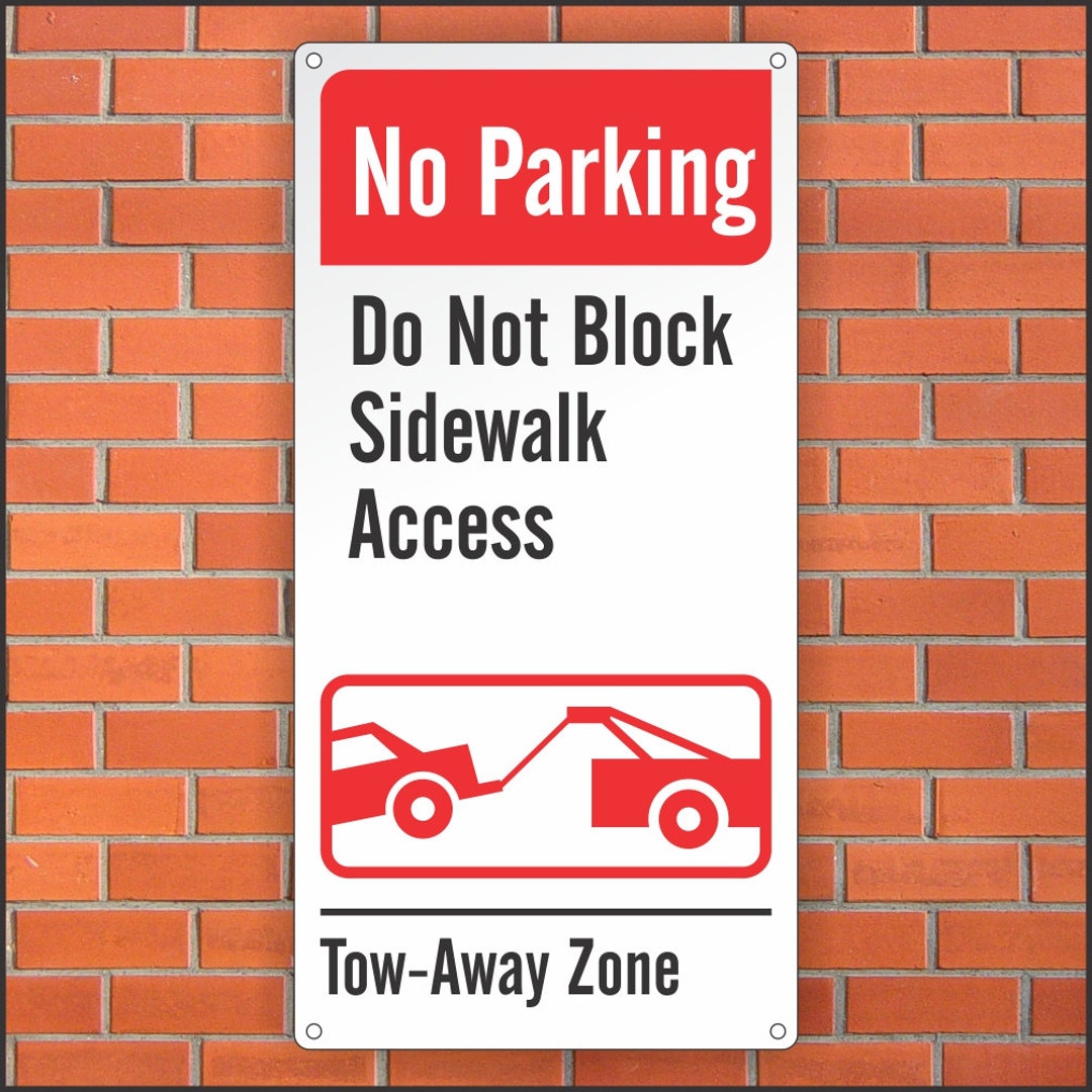 No Parking – Do Not Block Sidewalk Access Sign • Tow-away Zone • 12″ × ...