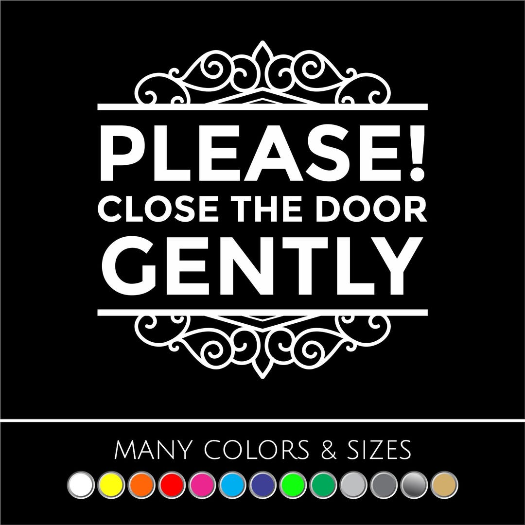 Please Close Door Gently Sticker - Store Front Decal, Business Sign ...