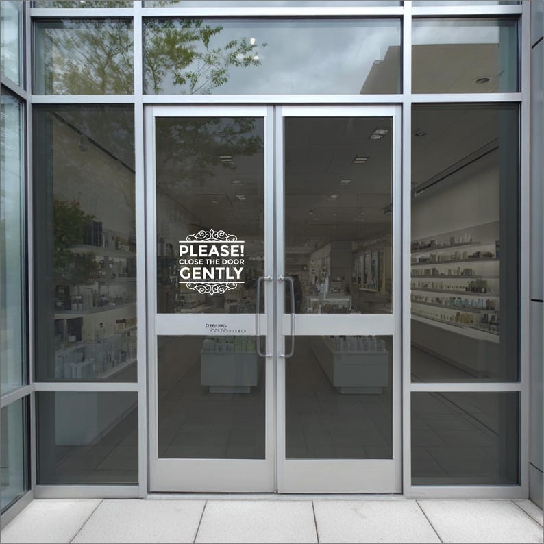Please Close the Door Gently Store Front Decal Sticker - Business Sign ...