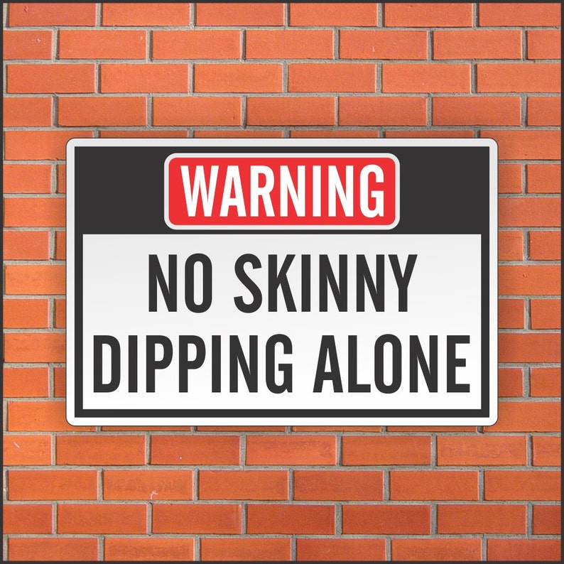 No Skinny Dipping Alone Funny Pool Sign - Funny Sign - 12" X 18 ...