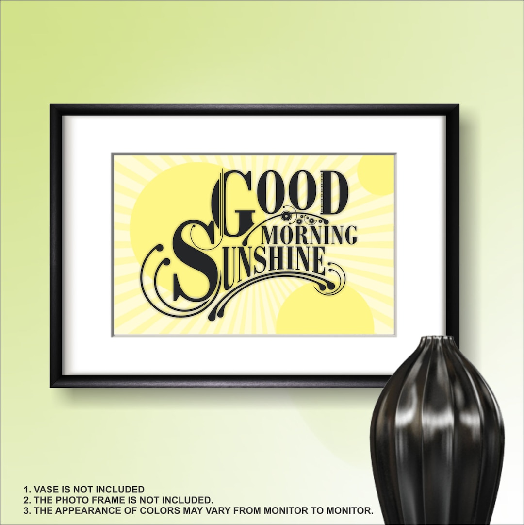 Good Morning Sunshine POSTER Art Print, Wall Decor Inspiring Art ...