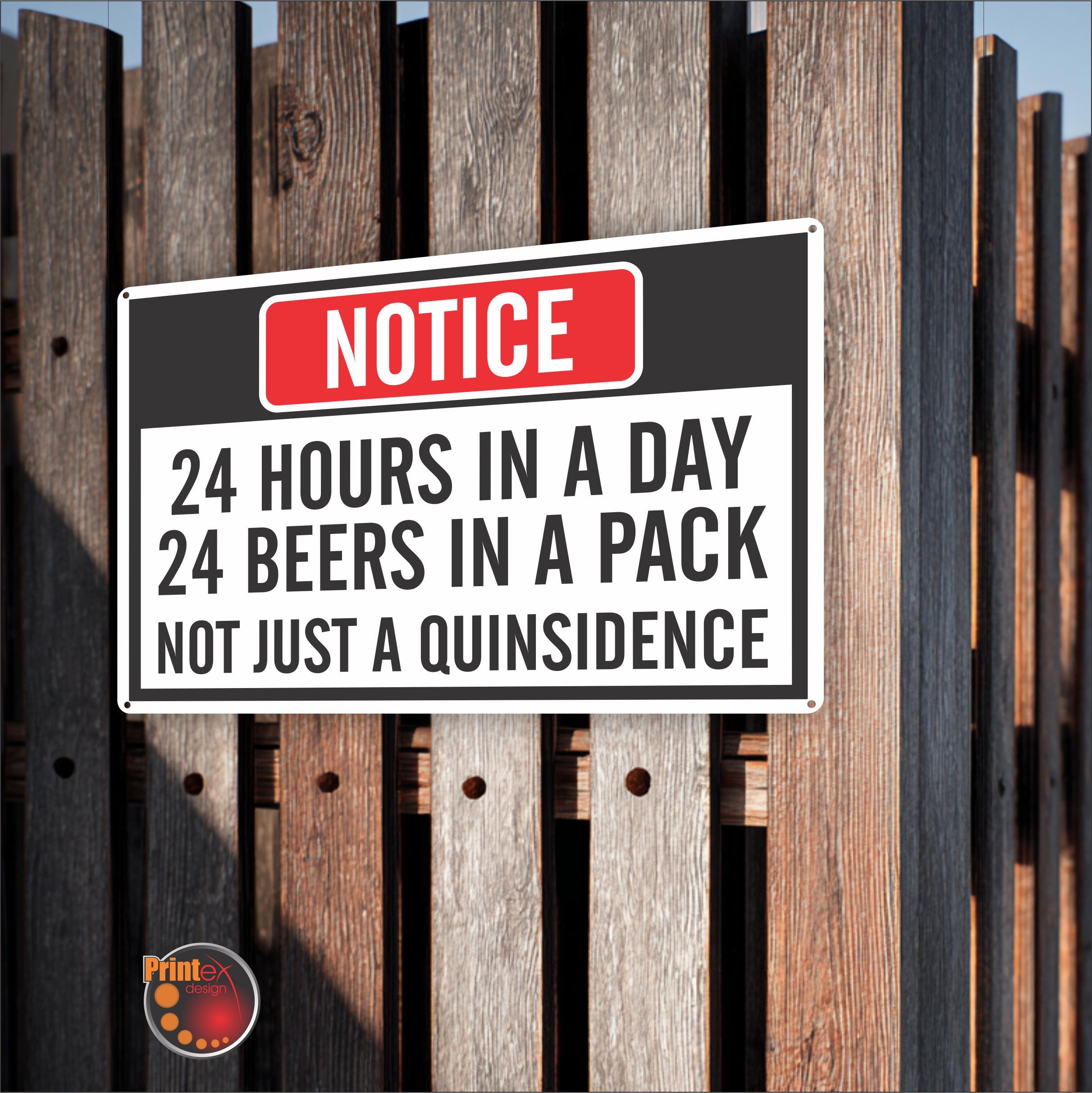 24 Hours in a Day, 24 Beers in a Pack Funny Aluminum Sign – Outdoor ...