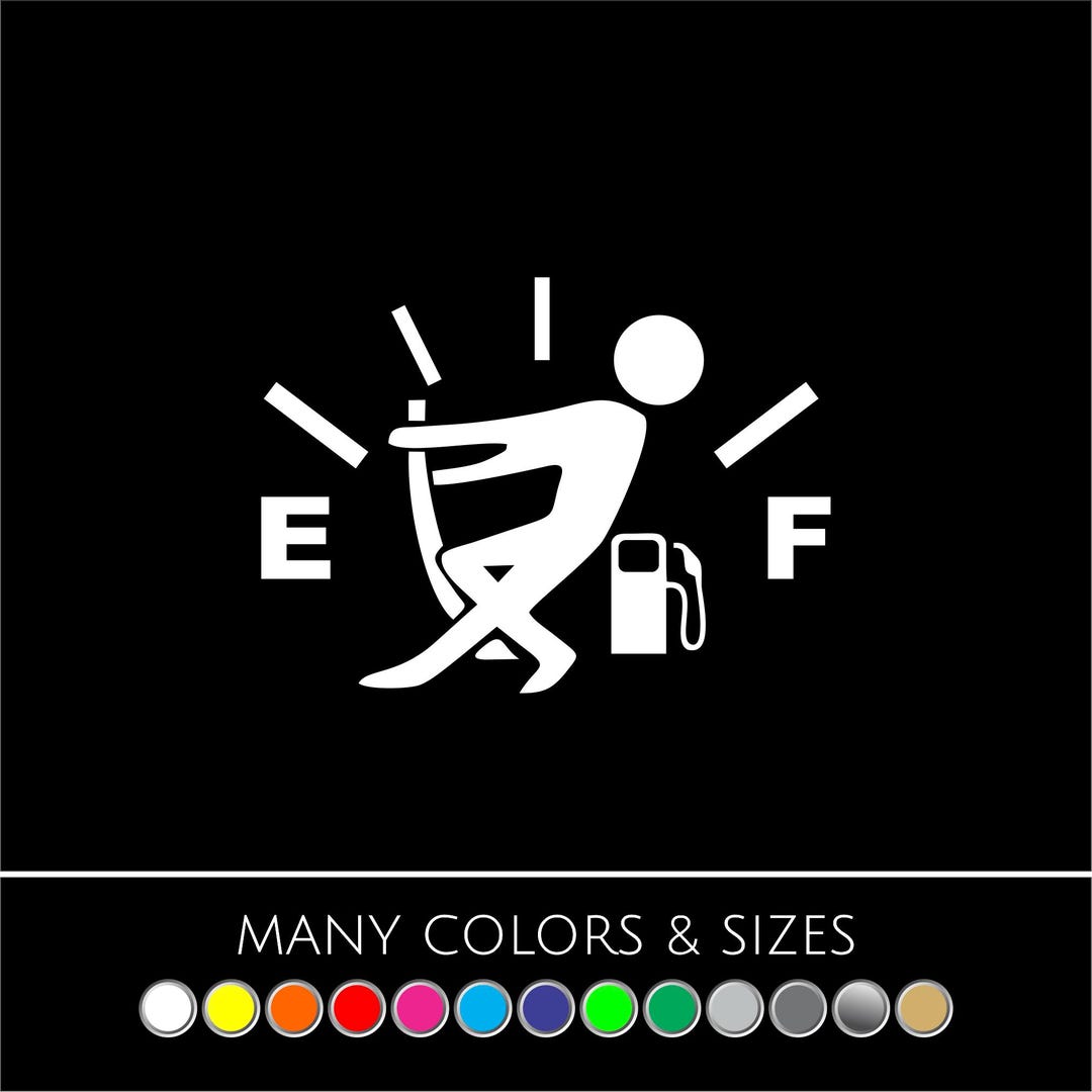 Funny Gas Gauge Vinyl Decal – Waterproof Fuel Gage Sticker for Car ...