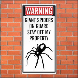 Giant Spiders on Guard Stay off My Property Funny Sign 12 X 24 Aluminum ...