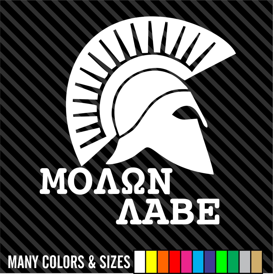 Molan Labe W Spartan Helmet * Come and Take *- Decal/sticker - Colors ...