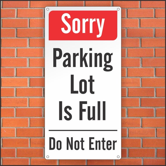 Sorry Parking Lot is Full Sign Valet Parking Sign 12 X 24 | Etsy