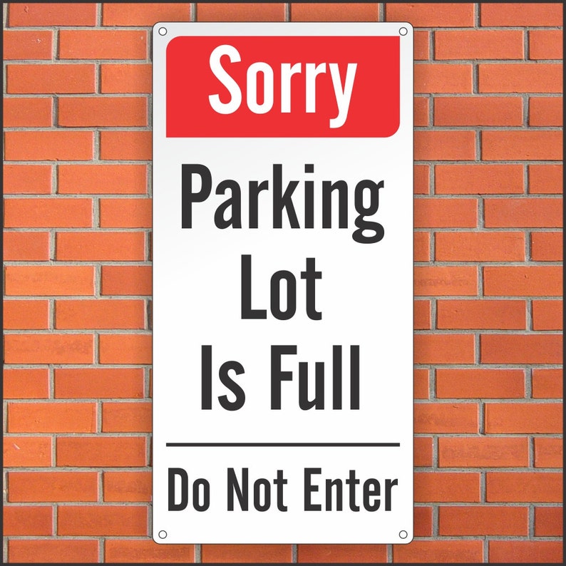 Sorry Parking Lot is Full Sign Valet Parking Sign 12 X 24 | Etsy