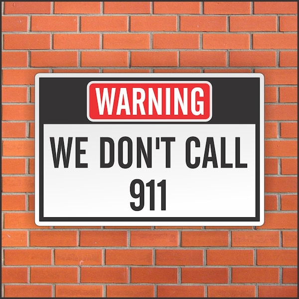 We Don't Call 911 - Etsy