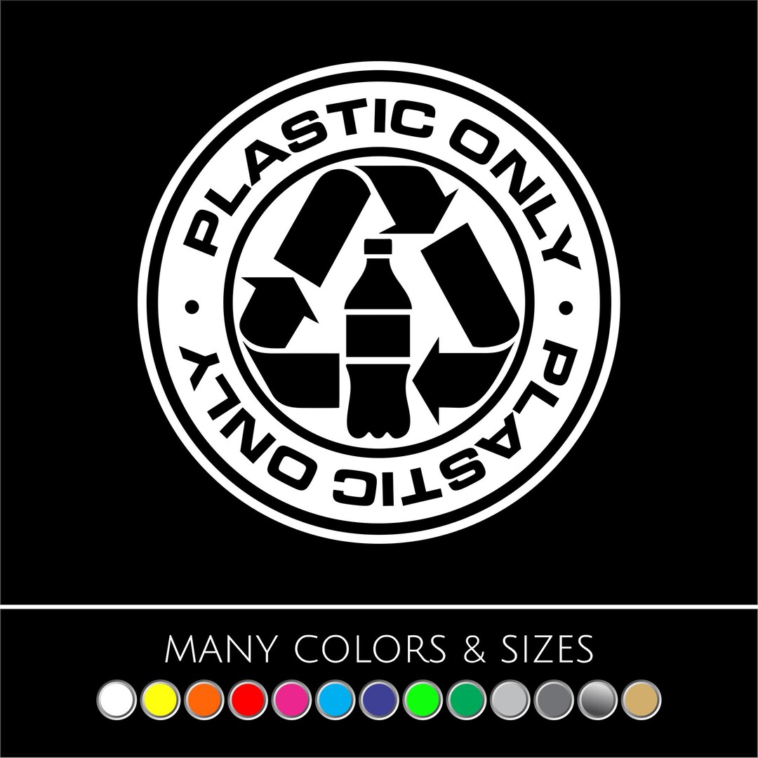 Plastic Recycling Decal • “plastic Only” Vinyl Sticker • E‑cycle Sign ...