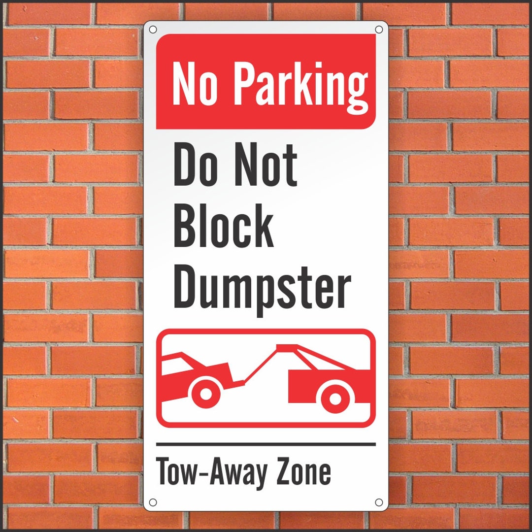 No Parking Do Not Block Dumpster Sign Tow Away Zone 12 X 24 Aluminum Sign - Etsy