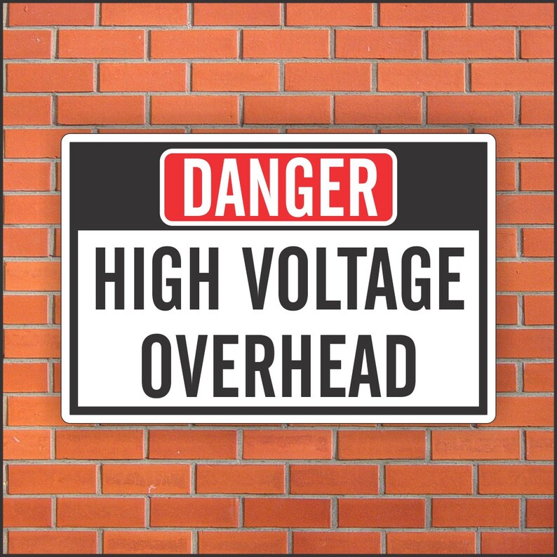 Danger High Voltage Overhead Sign Industrial Signs 12 X 18 Aluminum ...