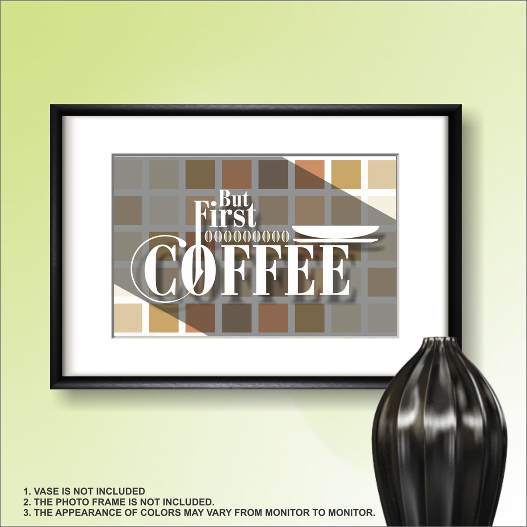 But First Coffee POSTER Art Print, Wall Decor Inspiring Art, College ...