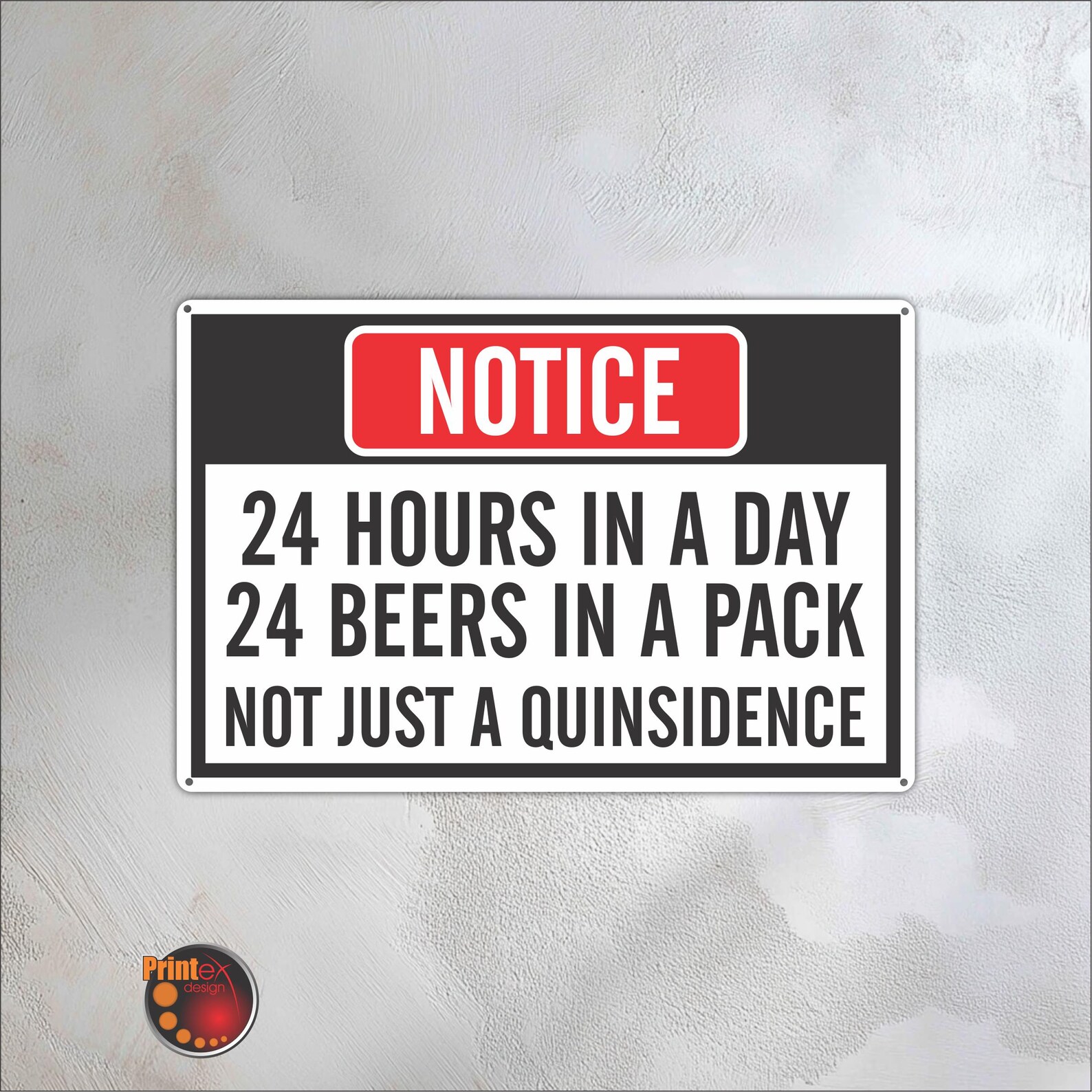 24 Hours in a Day, 24 Beers in a Pack Funny Aluminum Sign – Outdoor ...