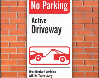 No Parking Active Driveway Sign Tow Away Zone 12 X 24 - Etsy